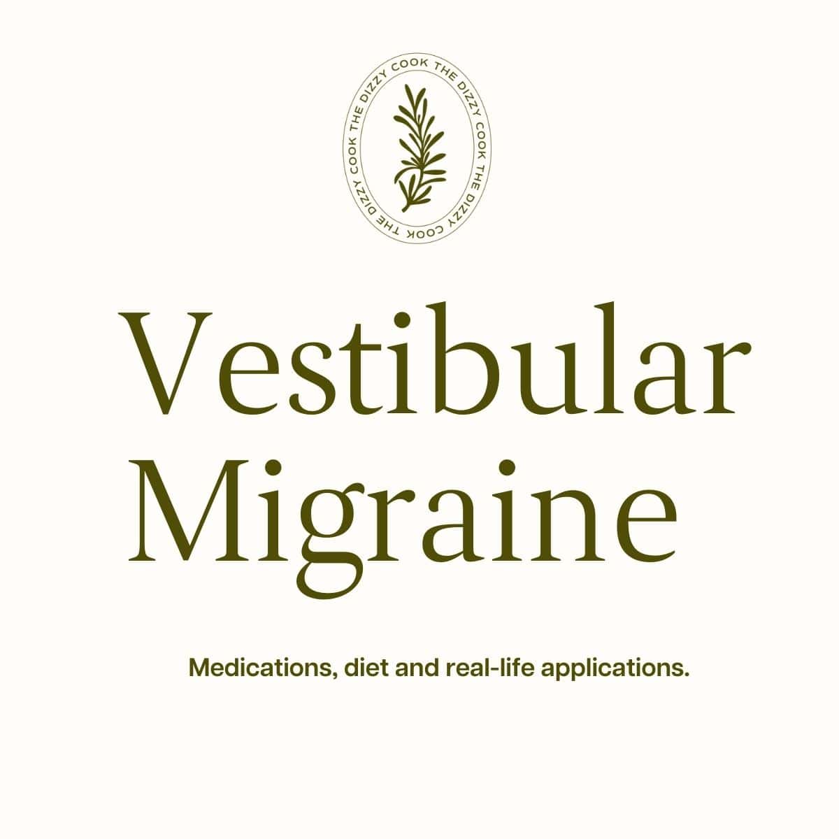 Vestibular Migraine - The Dizzy Cook