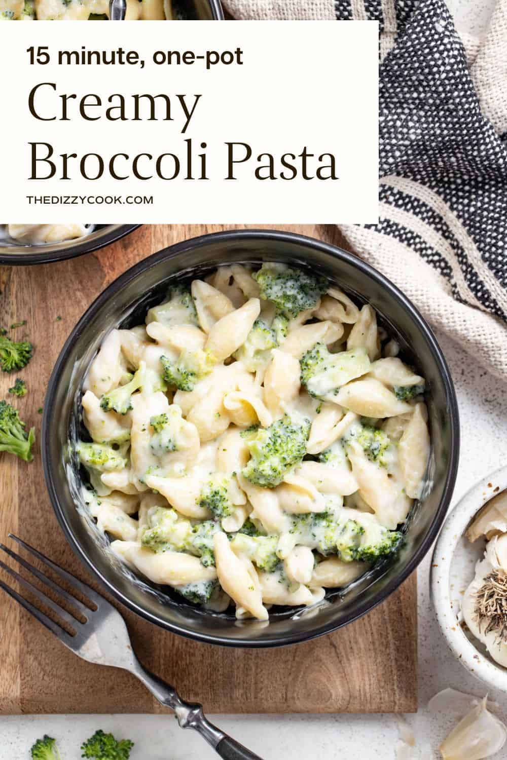 Easy Creamy Broccoli Pasta - The Dizzy Cook